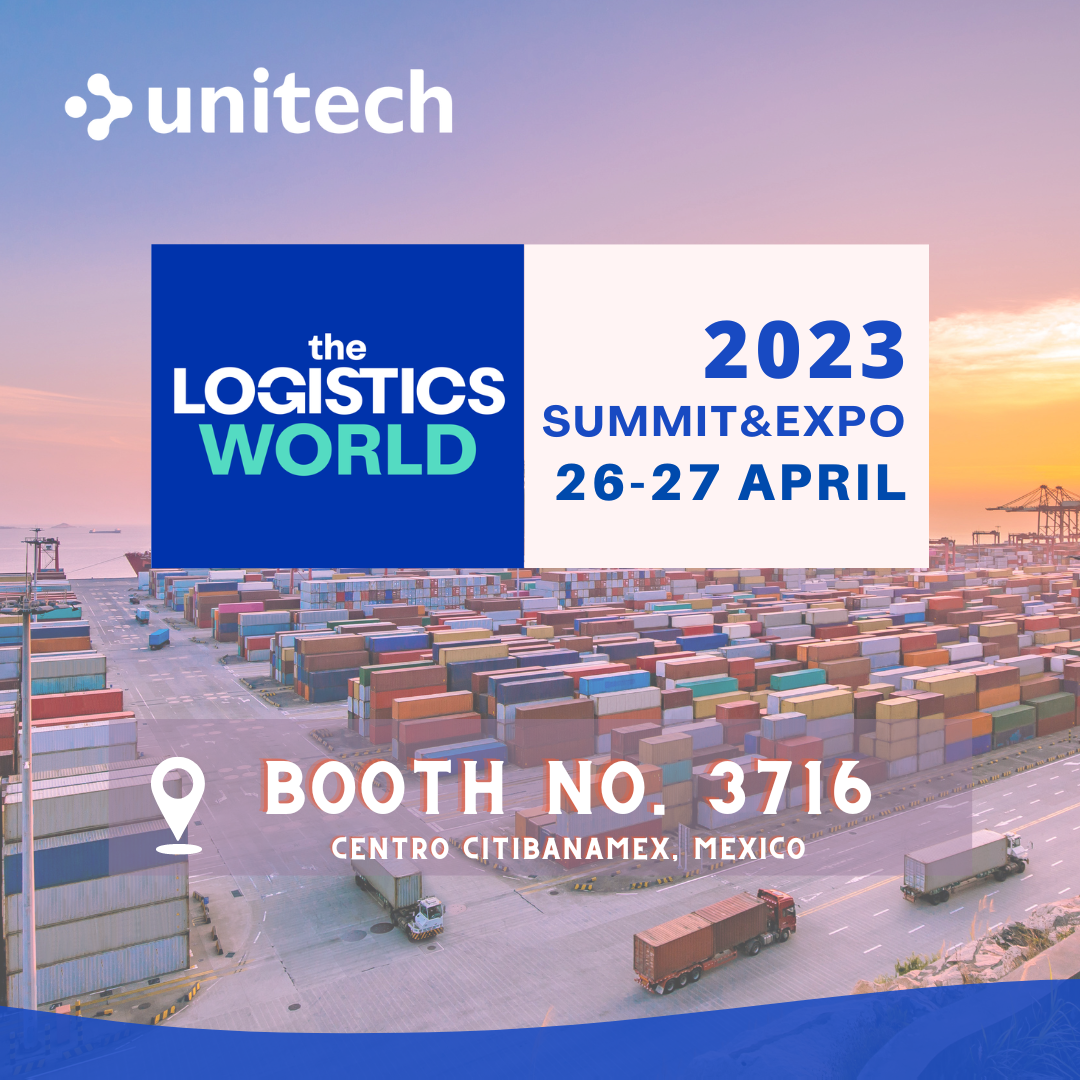 Join us at the Logistic World Summit & Expo!-Newsroom | Unitech Global | Your Brilliant AIDC ...
